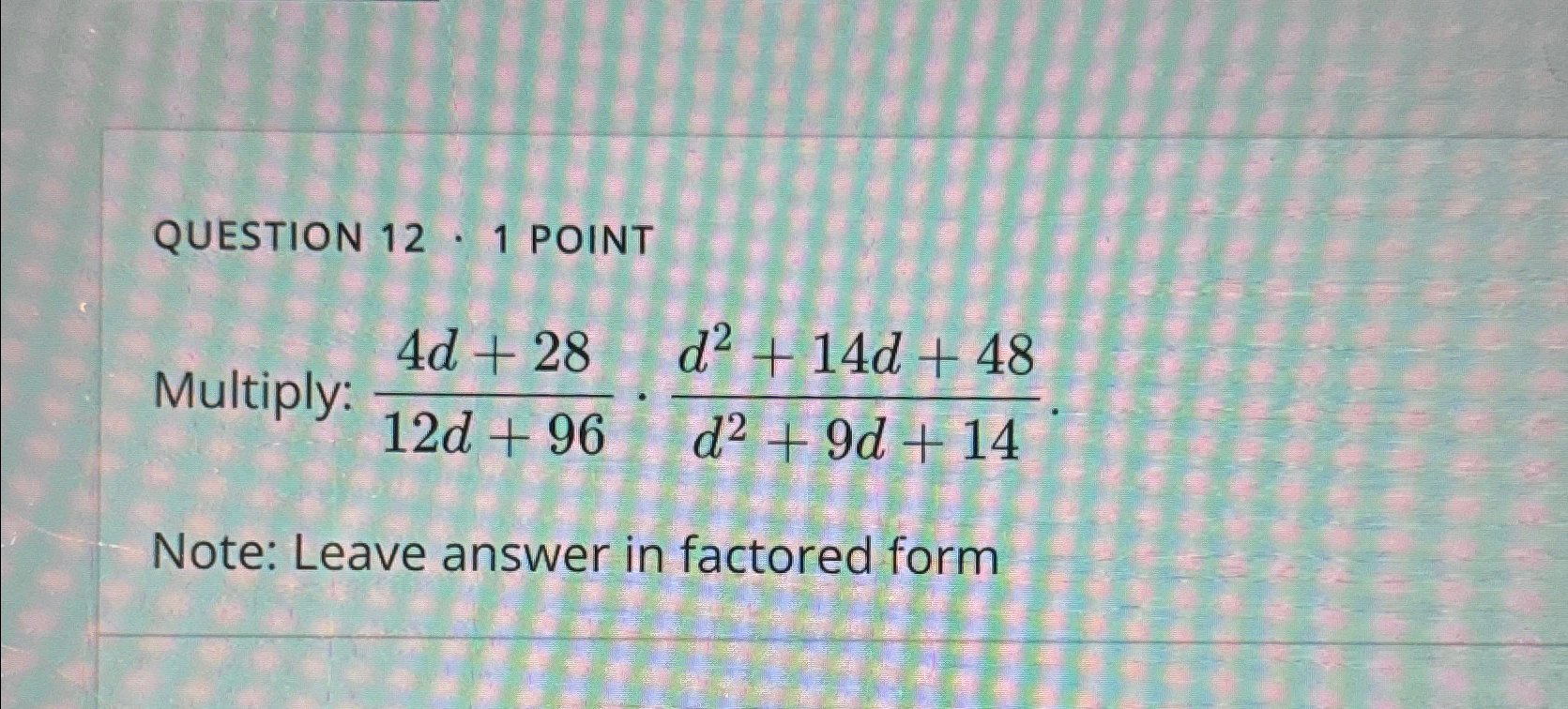 Solved QUESTION 12*1 ﻿POINTMultiply: | Chegg.com