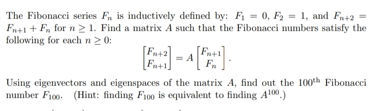 Solved The Fibonacci series Fn ﻿is inductively defined by: | Chegg.com