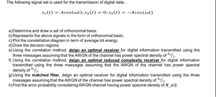Solved s1(t)=Acos(ωt);s2(t)=0;s3(t)=−Acos(ωt) a) Determine | Chegg.com
