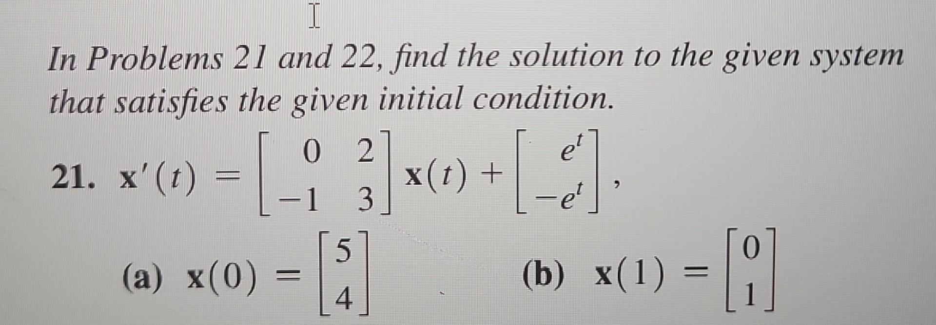 Solved In Problems 21 and 22, find the solution to the given | Chegg.com