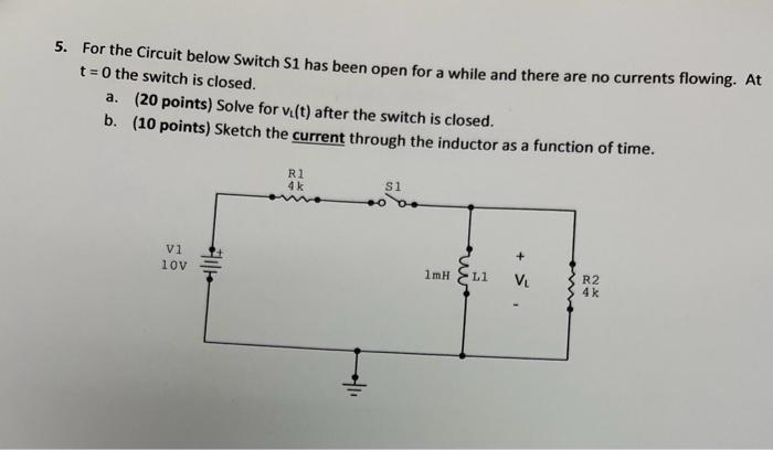 Solved 5. For the Circuit below Switch S1 has been open for | Chegg.com