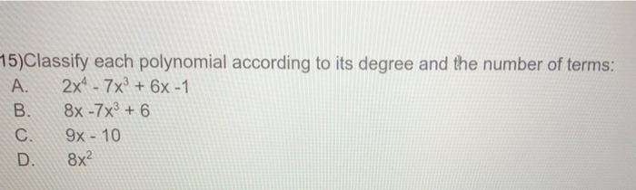 Solved 75)Classify each polynomial according to its degree | Chegg.com