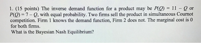 Solved 1. (15 points) The inverse demand function for a | Chegg.com