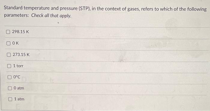 Solved Standard temperature and pressure (STP), in the | Chegg.com