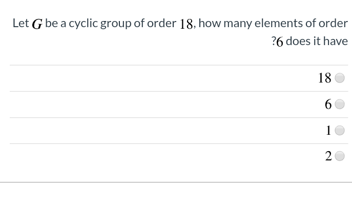 Solved Let G be a cyclic group of order 18, how many | Chegg.com