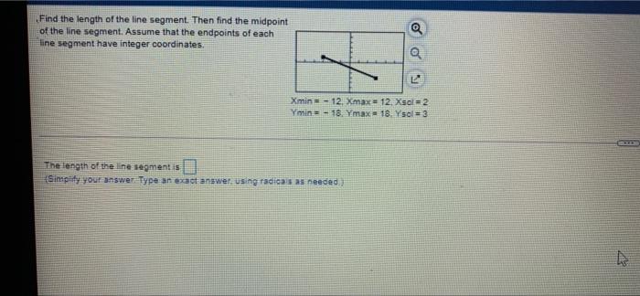 Solved Find the length of the line segment. Then find the | Chegg.com
