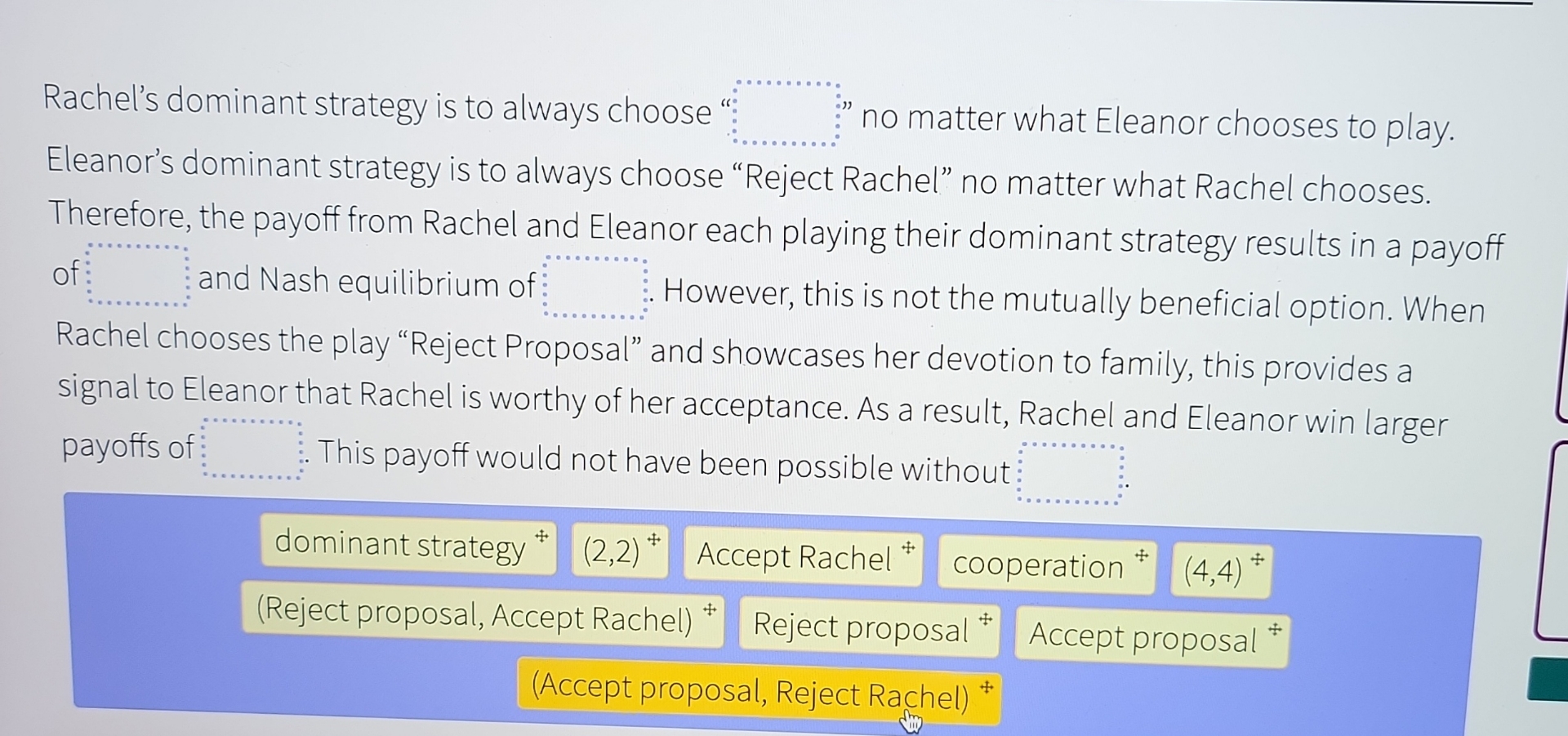 Solved Rachel's dominant strategy is to always choose " " | Chegg.com