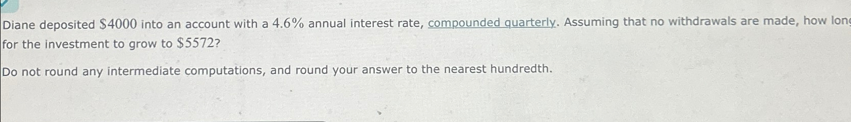 Solved Diane deposited $4000 ﻿into an account with a 4.6% | Chegg.com