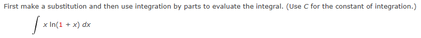 Solved First make a substitution and then use integration by | Chegg.com