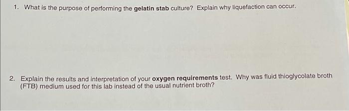 Solved 1. What is the purpose of performing the gelatin stab | Chegg.com