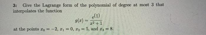 Solved 6: : Use Neville's method to evaluate the polynomial | Chegg.com