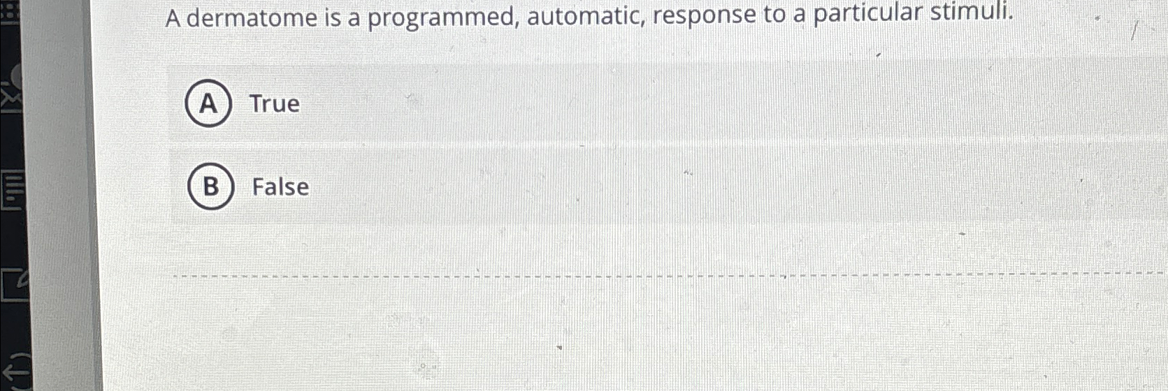 Solved A dermatome is a programmed, automatic, response to a | Chegg.com