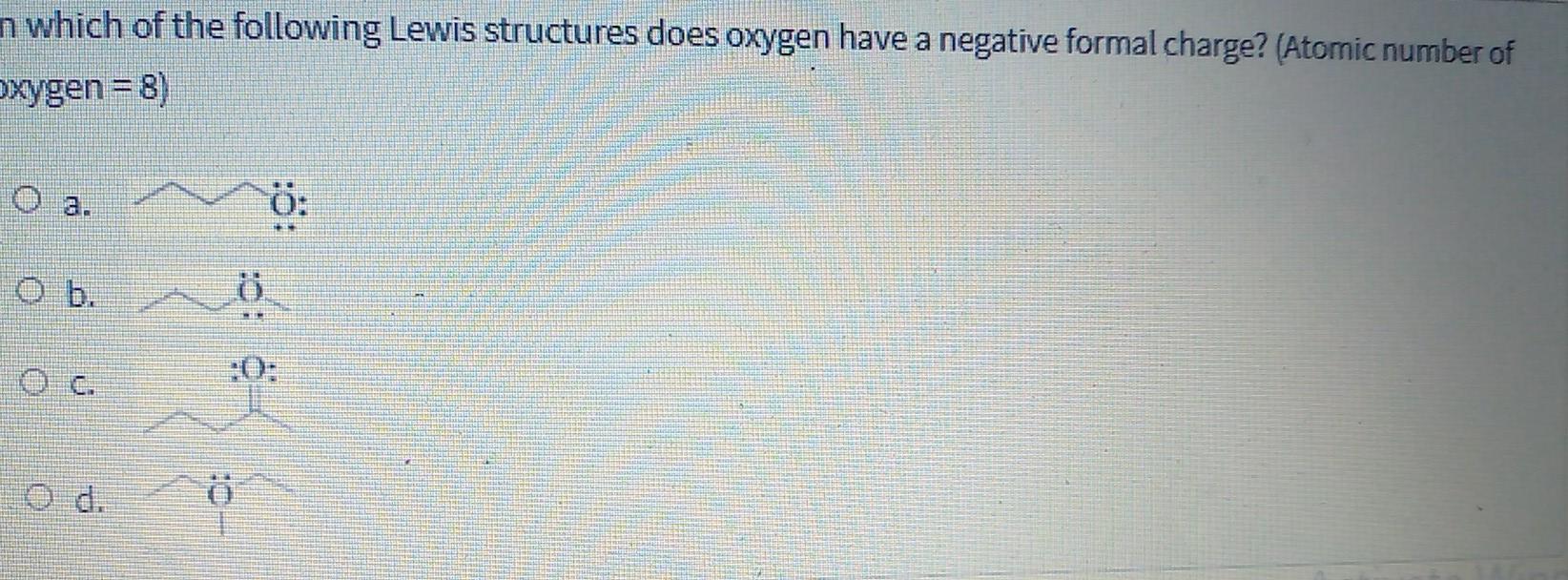 Solved n which of the following Lewis structures does oxygen | Chegg.com