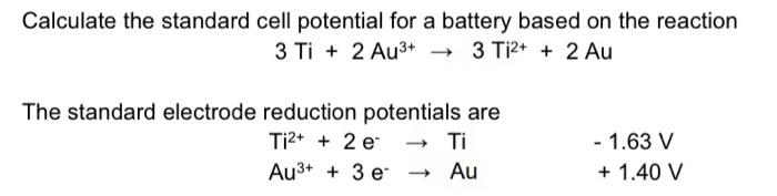Solved Calculate the standard cell potential for a battery | Chegg.com