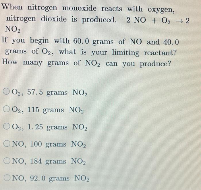 Solved When nitrogen monoxide reacts with oxygen, nitrogen | Chegg.com