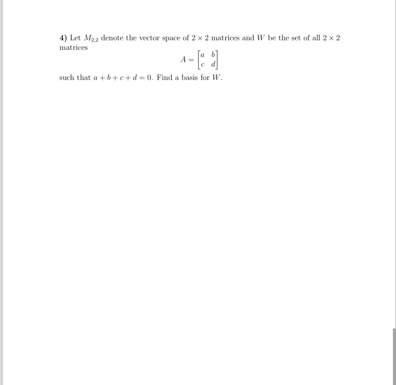 Solved Let M2,2 ﻿denote the vector space of 2×2 ﻿matrices | Chegg.com
