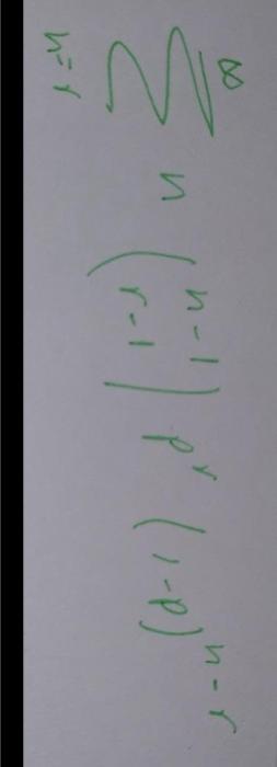Solved (n−1r−1)pr(1−p)n−rconduct an experiment over 2 over | Chegg.com