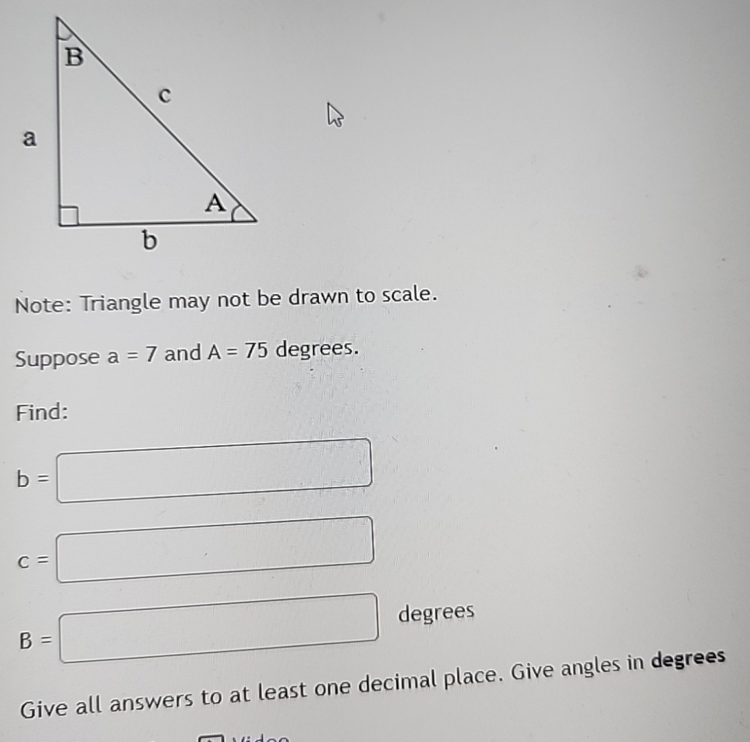 Solved Note: Triangle may not be drawn to scale.Suppose a=7 | Chegg.com