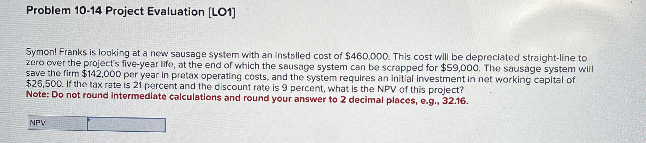 Solved Problem 10-14 ﻿Project Evaluation [LO1]Symon! Franks | Chegg.com