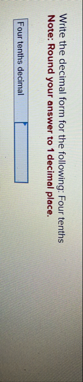 Write the decimal form for the following: Four | Chegg.com
