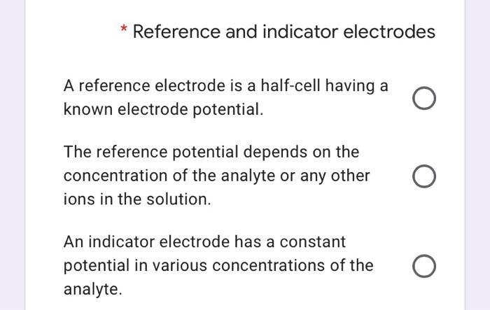 Solved * Reference and indicator electrodes A reference | Chegg.com