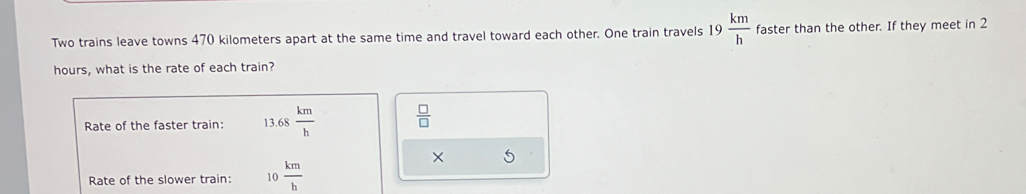 Solved Two trains leave towns 470 ﻿kilometers apart at the | Chegg.com