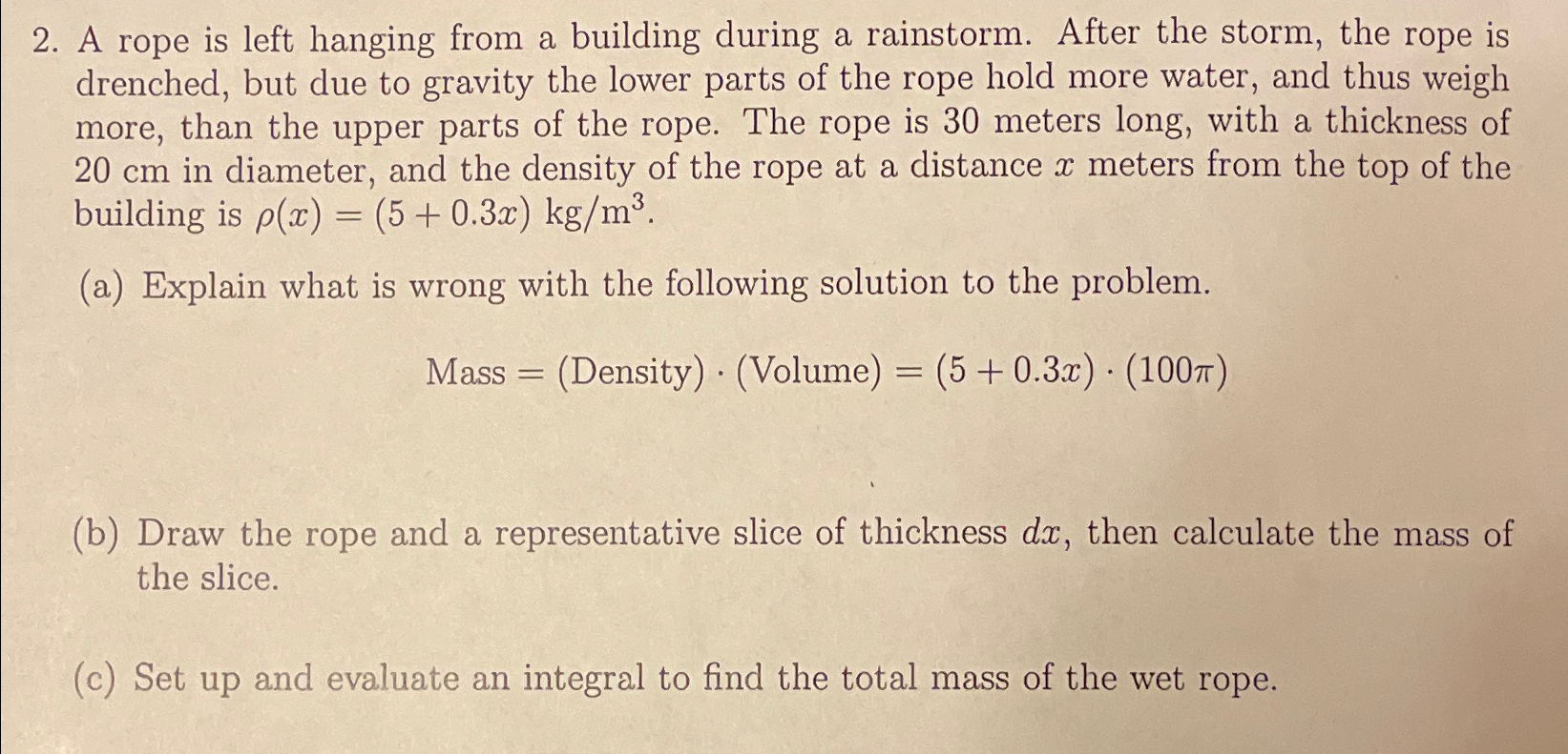 Solved A rope is left hanging from a building during a | Chegg.com