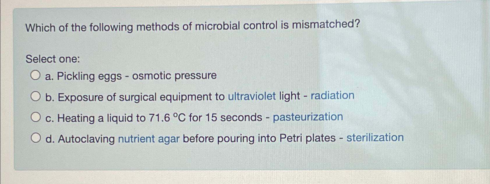 Solved Which of the following methods of microbial control | Chegg.com