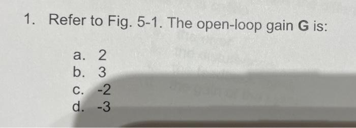 Solved Figure 5-1 shows the open-loop circuit to control a | Chegg.com
