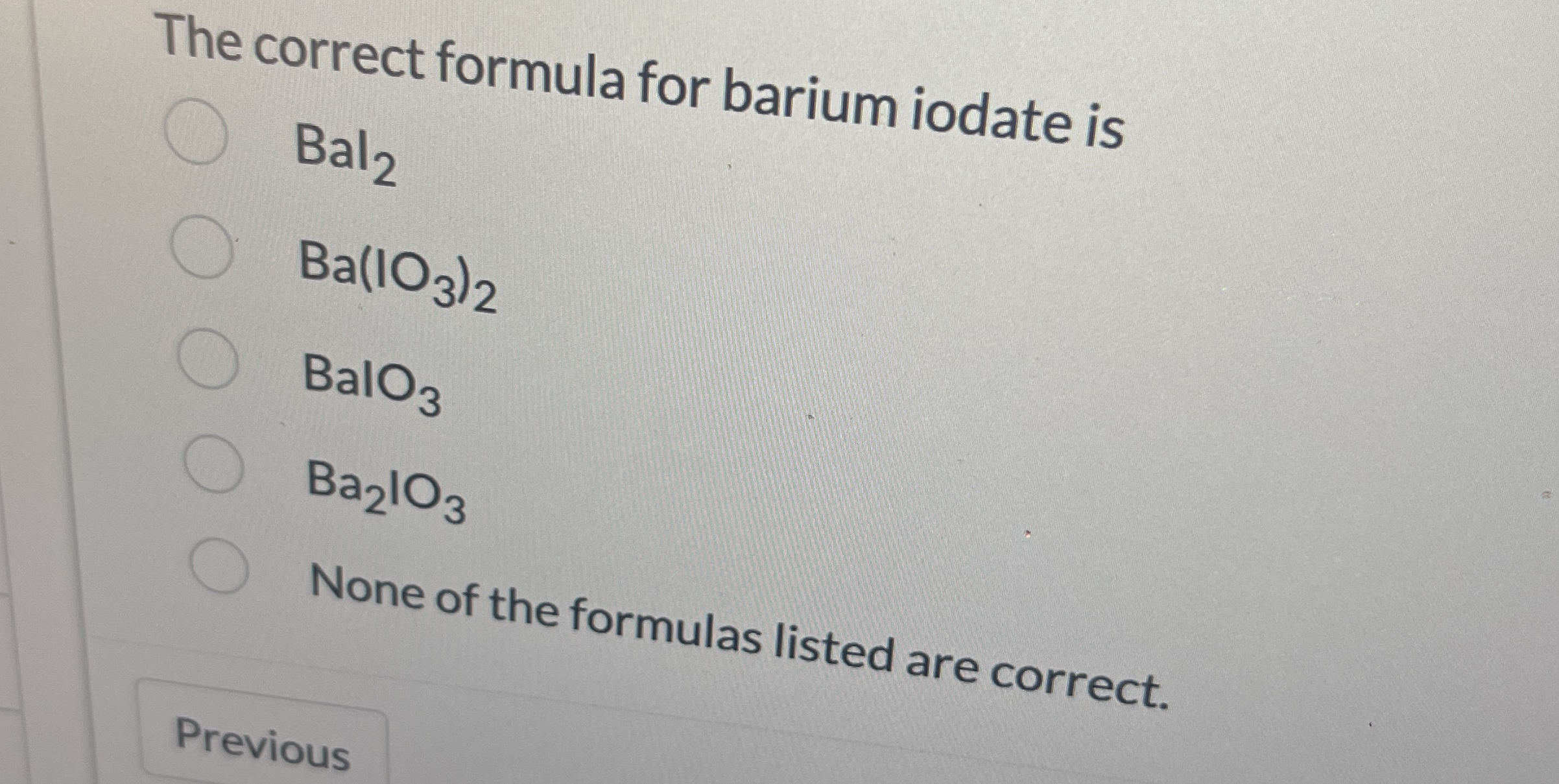 Solved The correct formula for barium iodate | Chegg.com