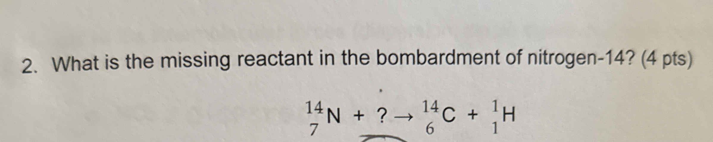 Solved What is the missing reactant in the bombardment of | Chegg.com