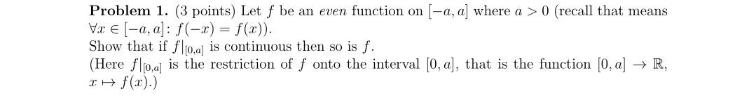 Solved Problem 1. (3 points) Let f be an even function on | Chegg.com