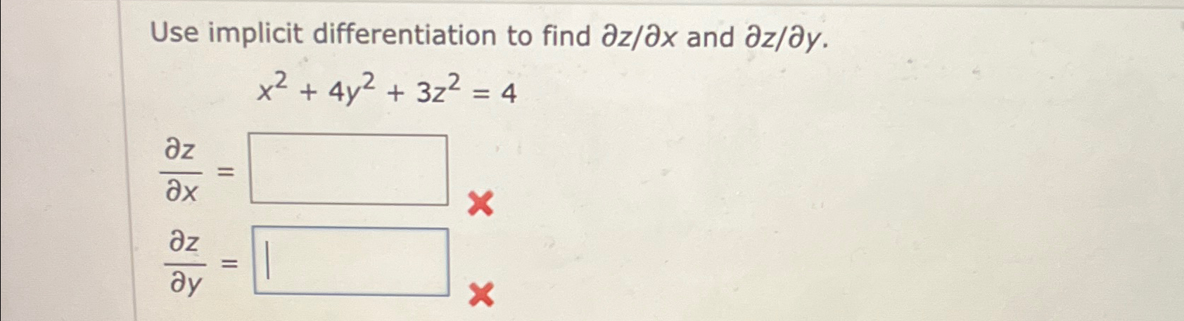 Solved Use implicit differentiation to find delzdelx and | Chegg.com