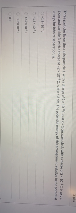 Solved 2 pts Three particles lie on the x axis: particle 1, | Chegg.com