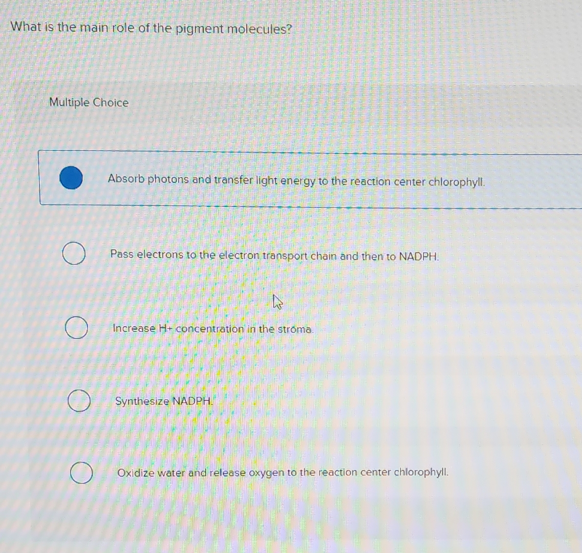 Solved What is the main role of the pigment | Chegg.com