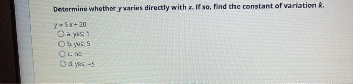 Solved Determine whether y varies directly with x. If so, | Chegg.com