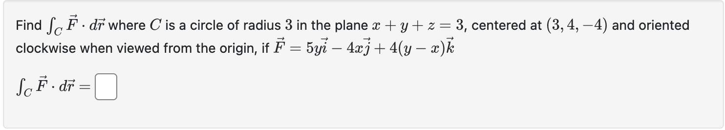 Solved Find ∫C﻿vec(F)*dvec(r) ﻿where C ﻿is a circle of | Chegg.com