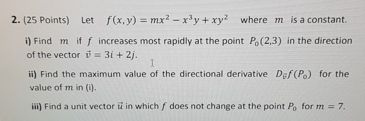 Solved 2. (25 Points) Let f(x, y) = mx? – x3y + xy2 where m | Chegg.com