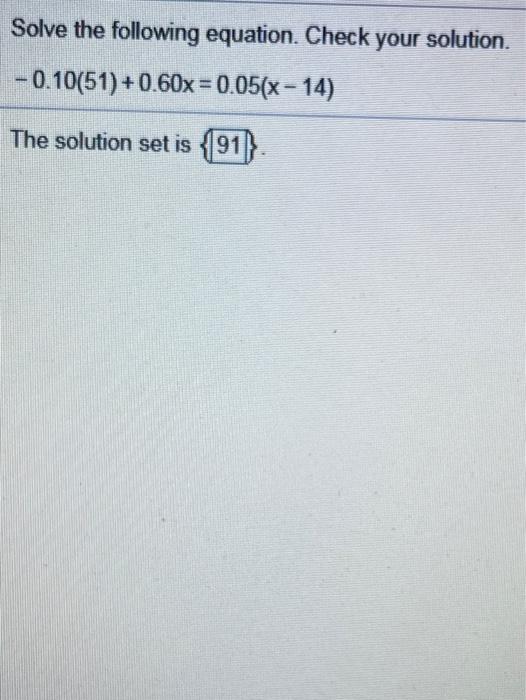 Solved Solve the following equation. Check your solution - | Chegg.com