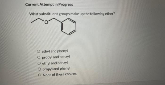 Solved What substituent groups make up the following ether? | Chegg.com