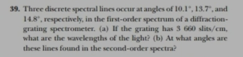 Solved Three Discrete Spectral Lines Occur At Angles Of
