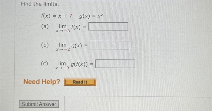 Solved Find the limits. f(x)=x+7g(x)=x2 (a) limx→−3f(x)= (b) | Chegg.com