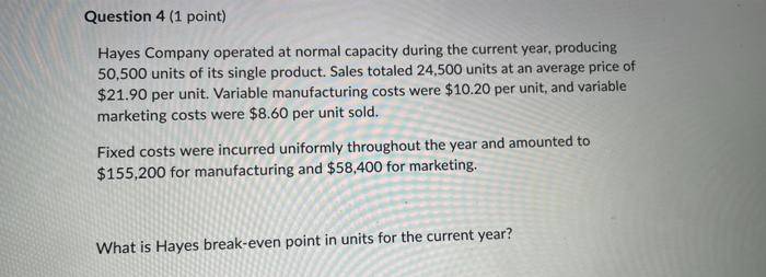 Solved Hayes Company operated at normal capacity during the | Chegg.com