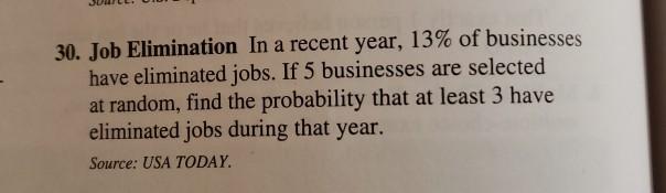 Solved 30. Job Elimination In a recent year, 13% of | Chegg.com