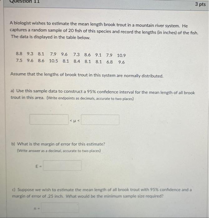 Solved A biologist wishes to estimate the mean length brook | Chegg.com