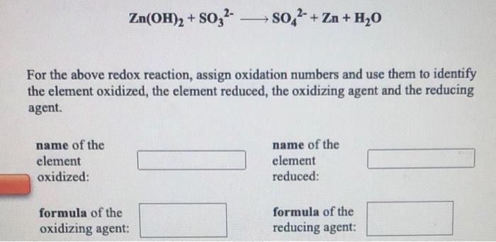 Solved Zn(OH)2 +5032 - 5072- + Zn + H20 For the above redox | Chegg.com