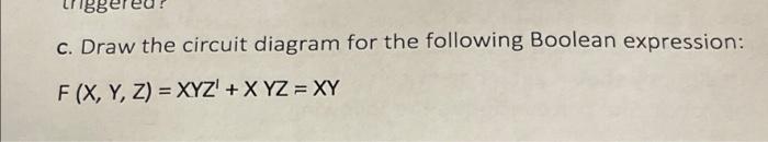 Solved c. Draw the circuit diagram for the following Boolean | Chegg.com