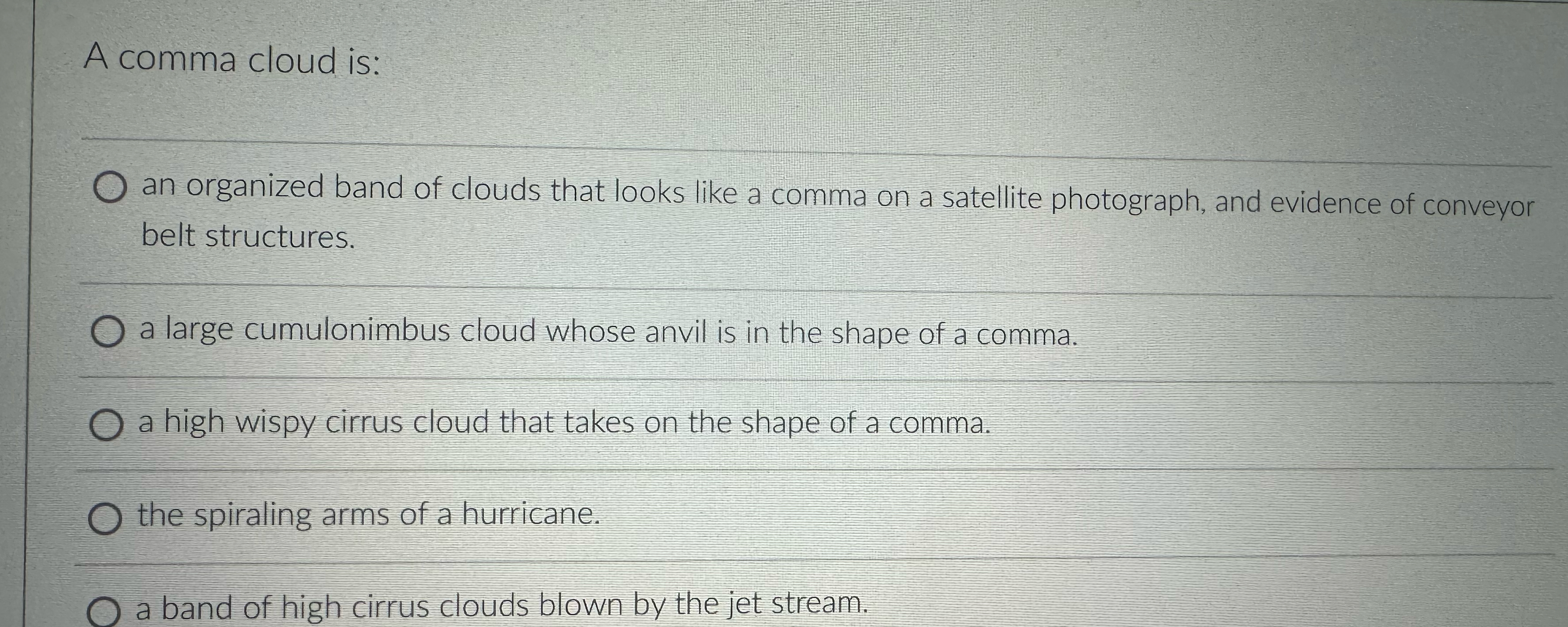 Solved A comma cloud is:q,an organized band of clouds that | Chegg.com