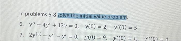 Solved In problems 6-8 solve the initial value problem. 6. | Chegg.com