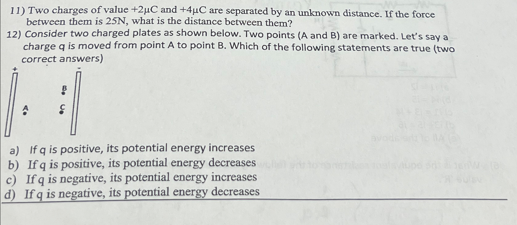 Two charges of value +2μC ﻿and +4μC ﻿are separated by | Chegg.com